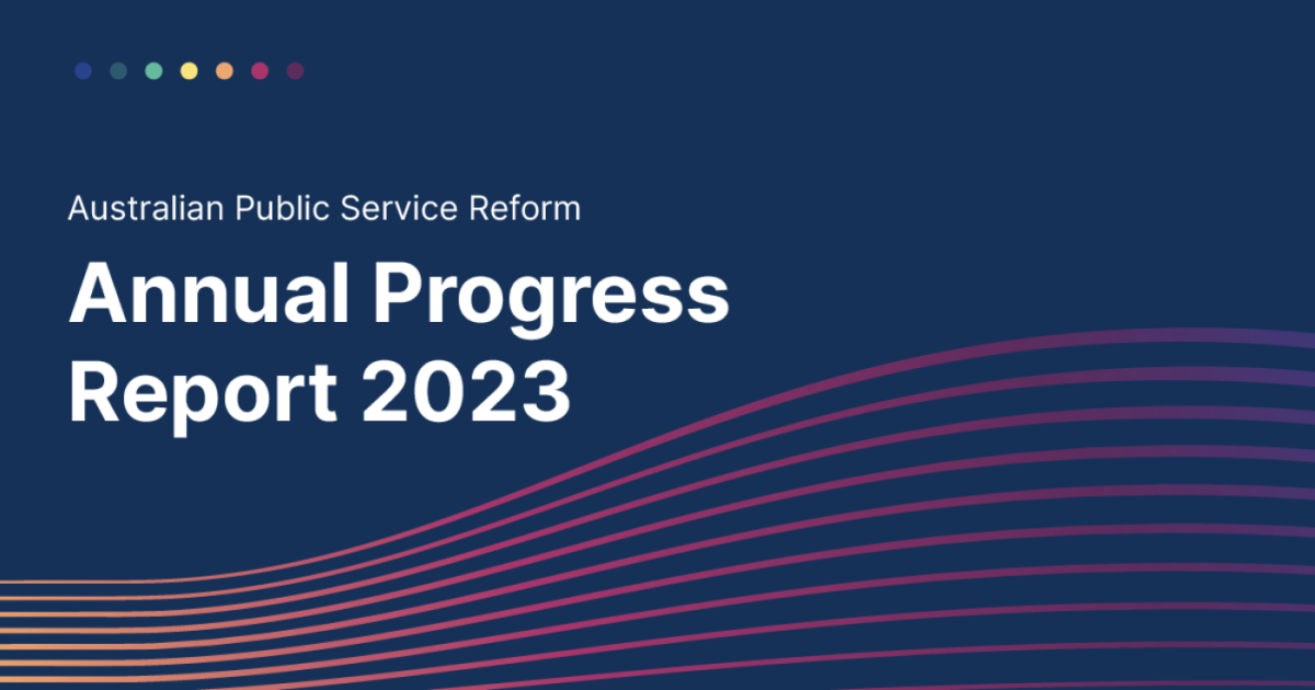 Australian Public Service Reform: Annual progress report 2023 | APS Reform