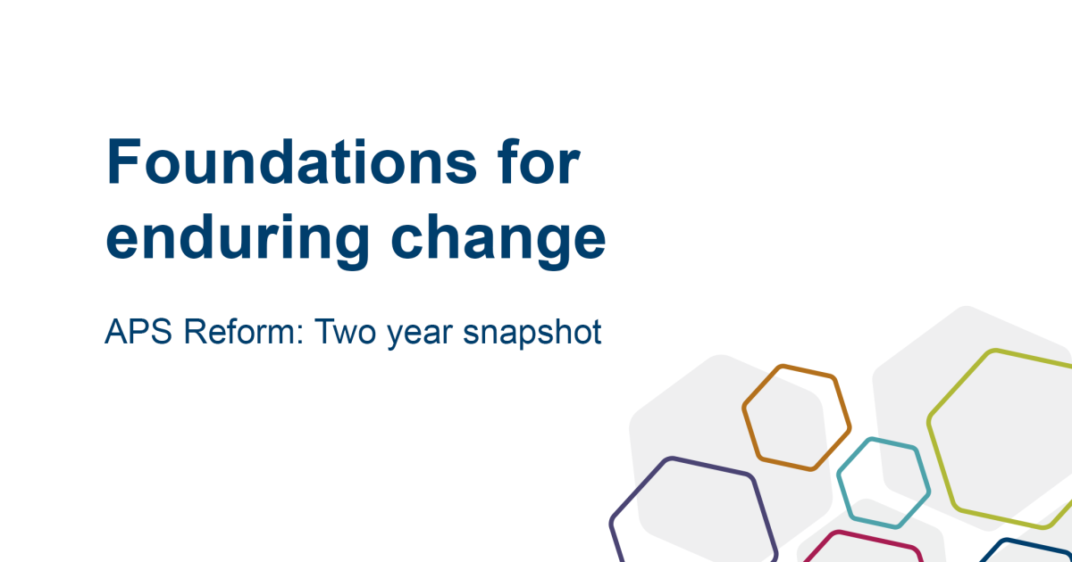 Outcomes and emerging impacts from the first 2 years of the APS Reform ...